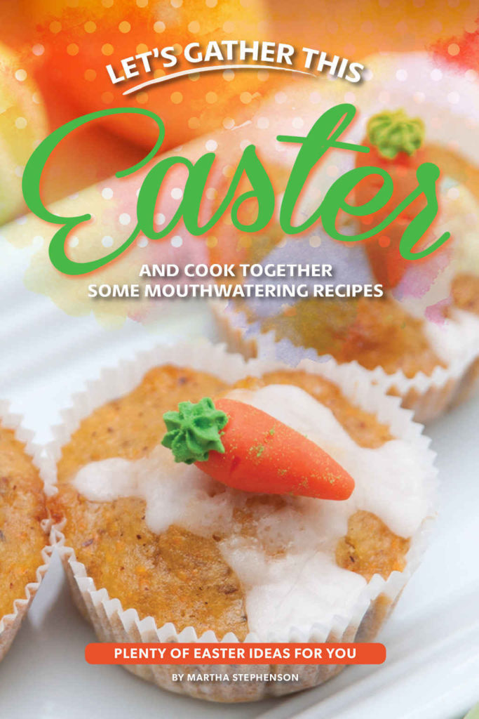 Easter Cookbooks & Recipes - Eggciting Easter